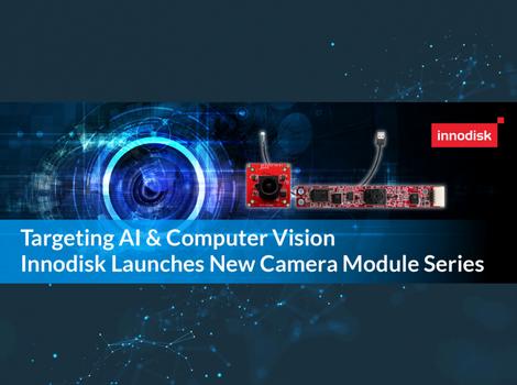 Targeting AI & Computer Vision, Innodisk Launches New Camera Module ...