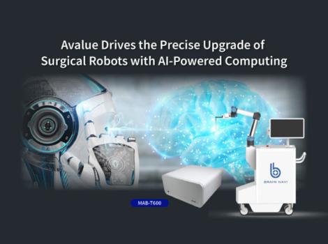 Avalue Drives the Precise Upgrade of Surgical Robots with AI-Powered ...